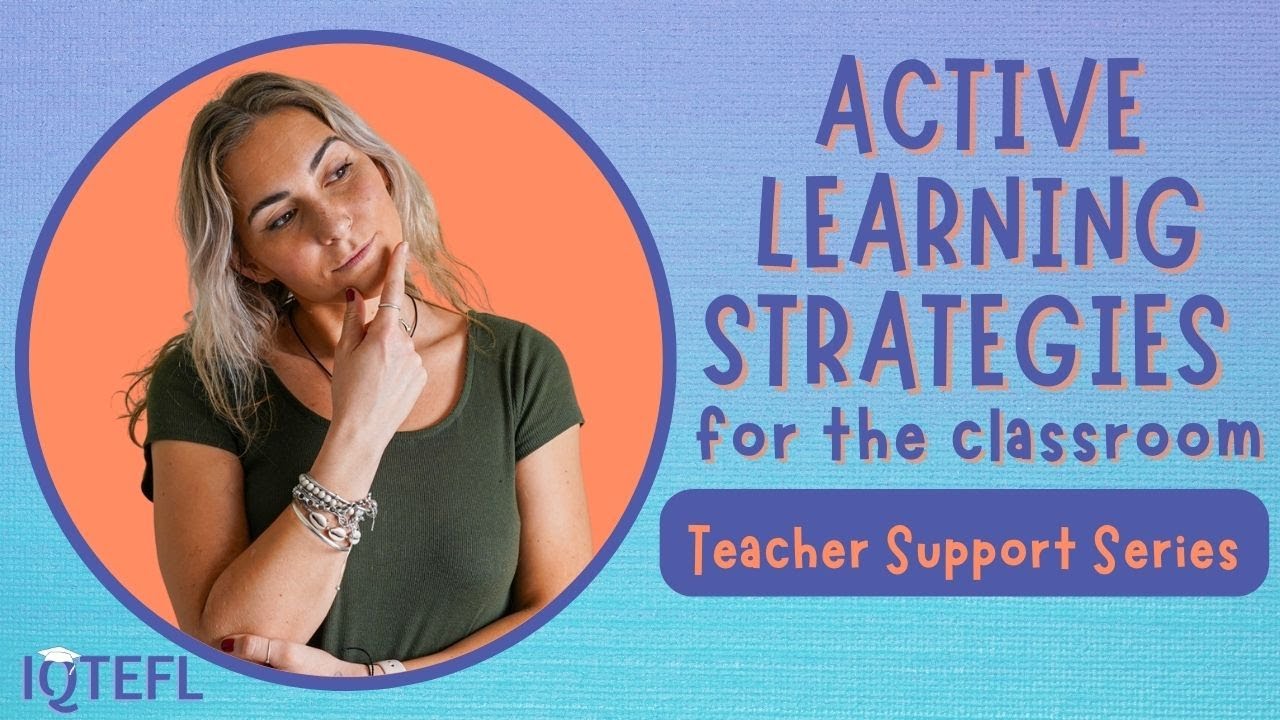 Active Learning Strategies for the Classroom | Teacher Support - YouTube