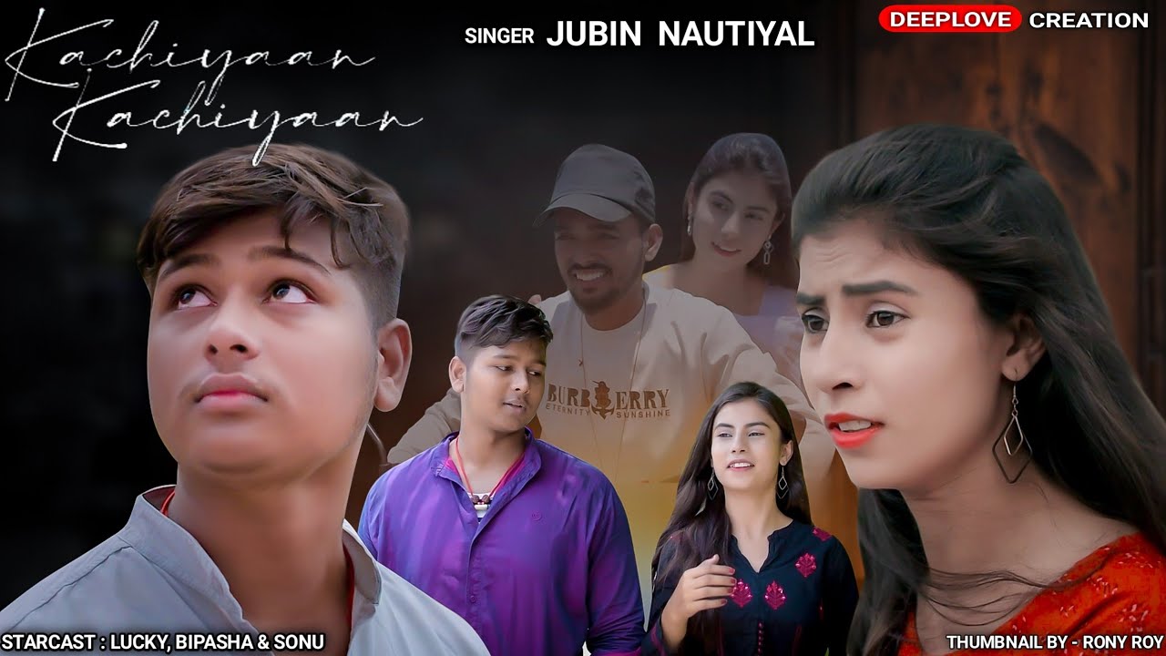 Kachiyaan Kachiyaan Jubin Nautiyal | Kachiya Kachiya Hai Nindra Tere ...