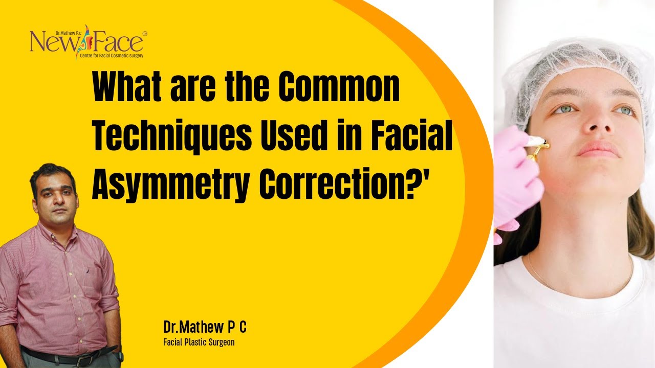 What are the Common Techniques Used in Facial Asymmetry Correction? Dr ...