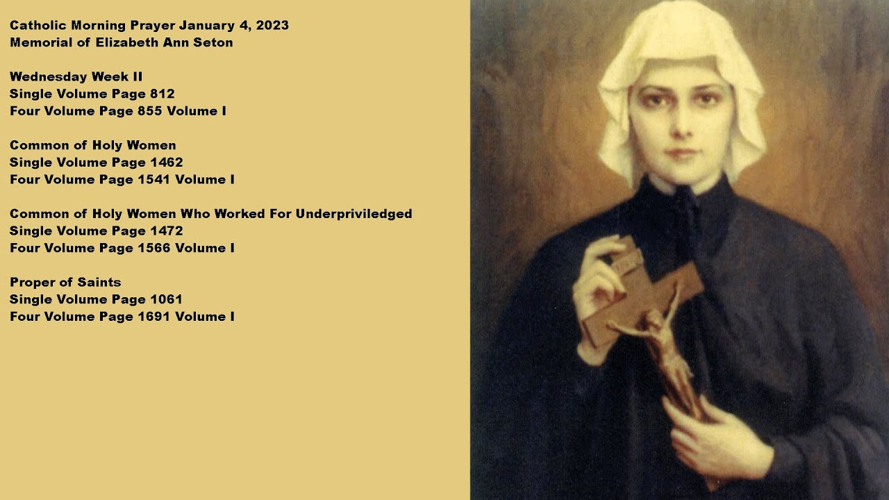 Catholic Morning Prayer January 4, 2023 Memorial of Saint Elizabeth Ann ...