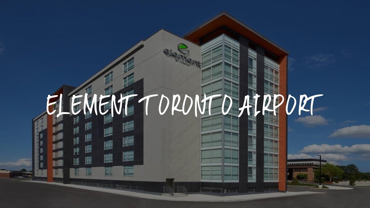 Element Toronto Airport Review - Mississauga , Canada - YouTube