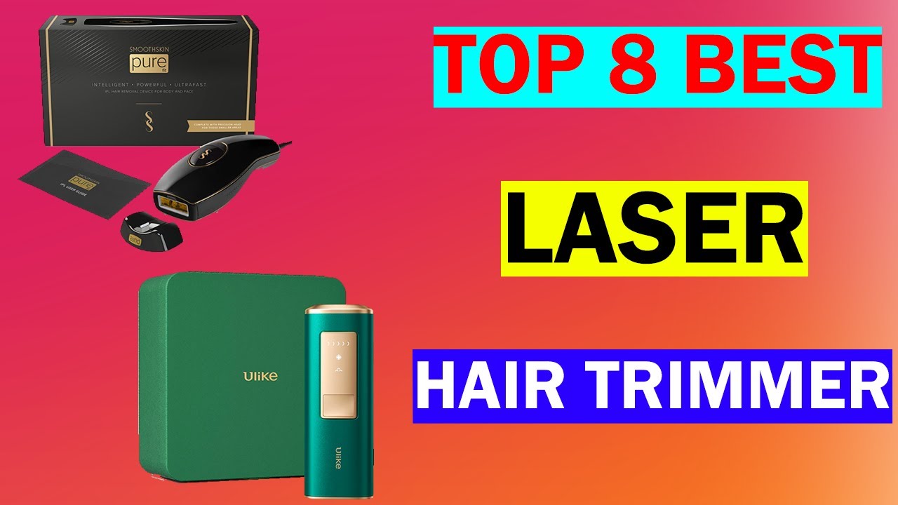 Top 8 Best Laser Hair Trimmer of 2024. - YouTube
