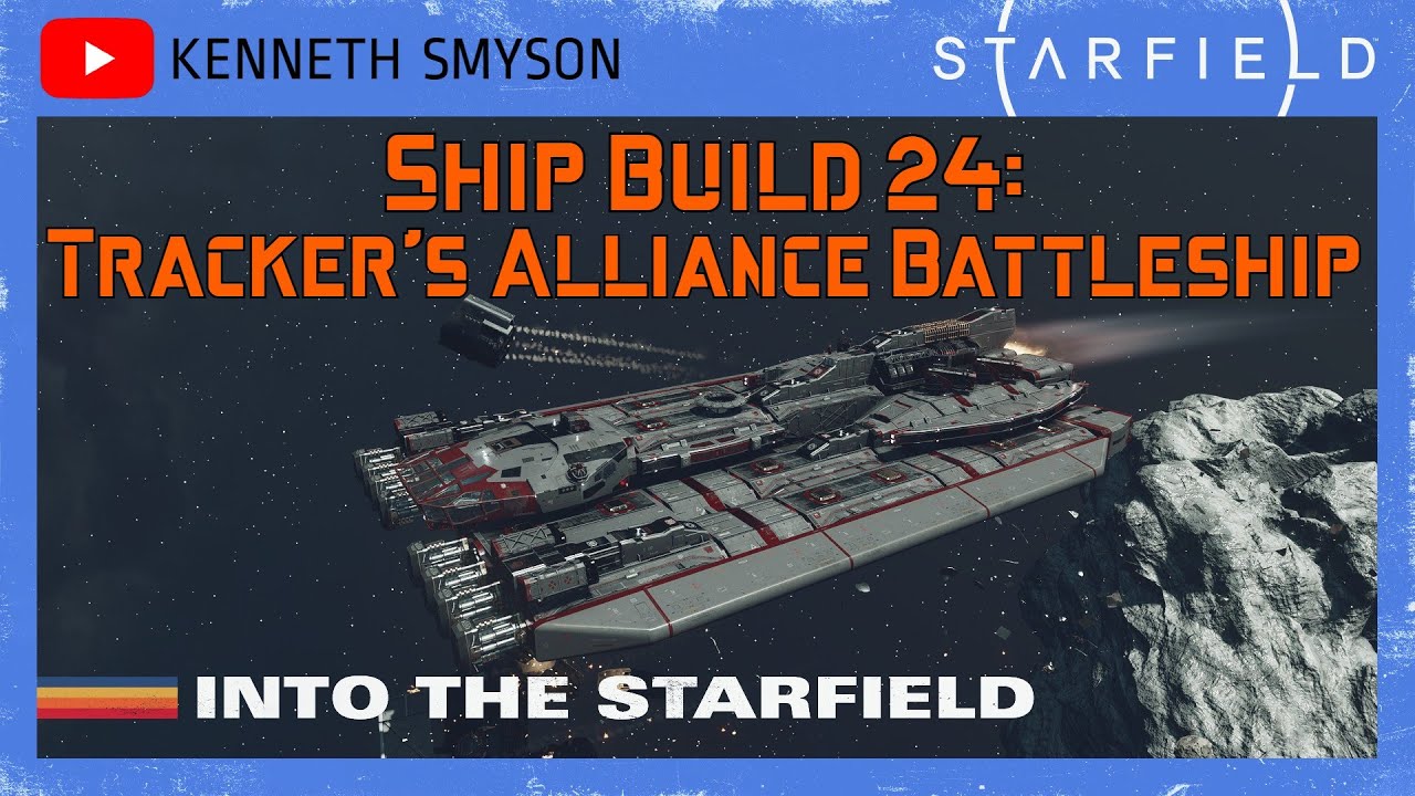 Starfield Ship Build 24: Tracker's Alliance Battleship (Level 50) - YouTube