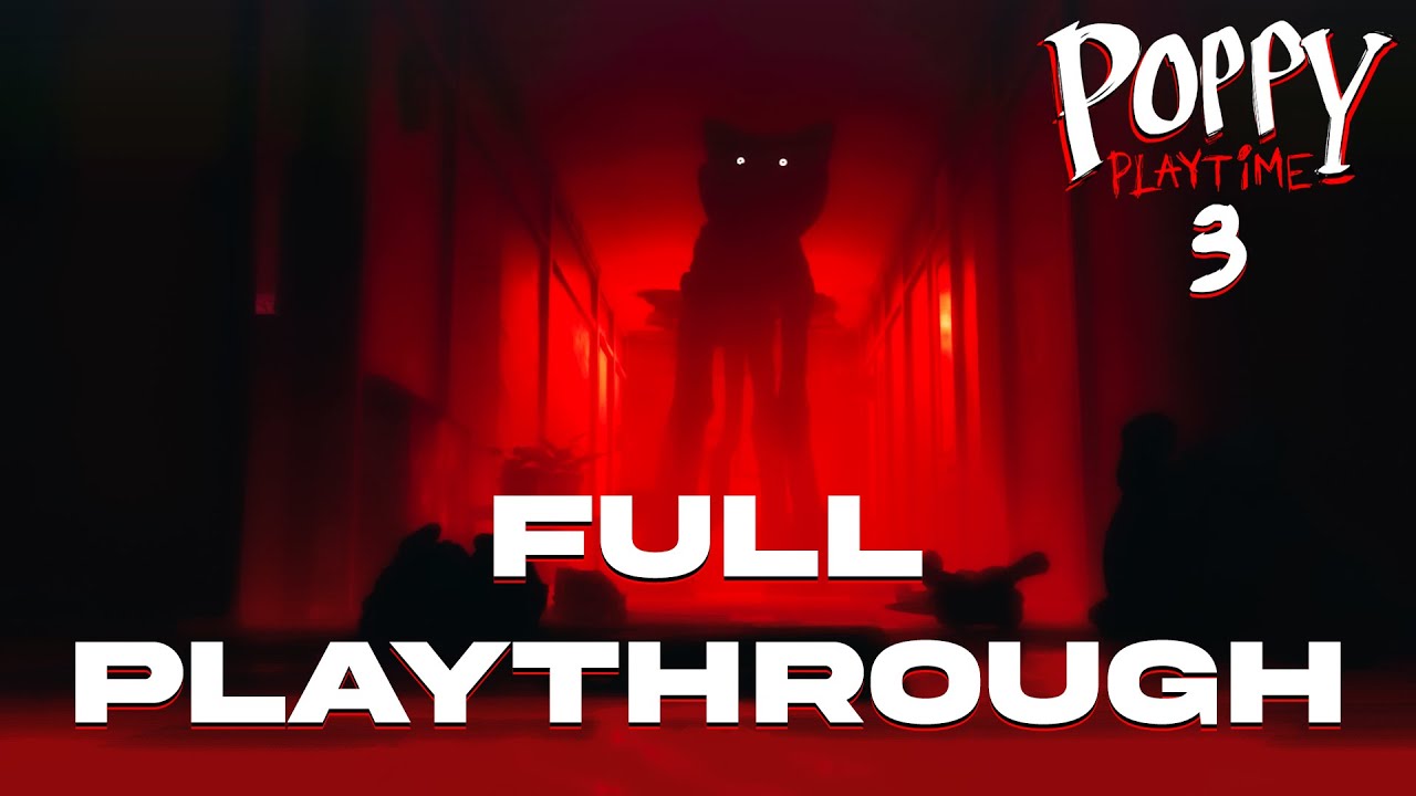 Poppy's Playtime 3 FULL PLAYTHROUGH - YouTube