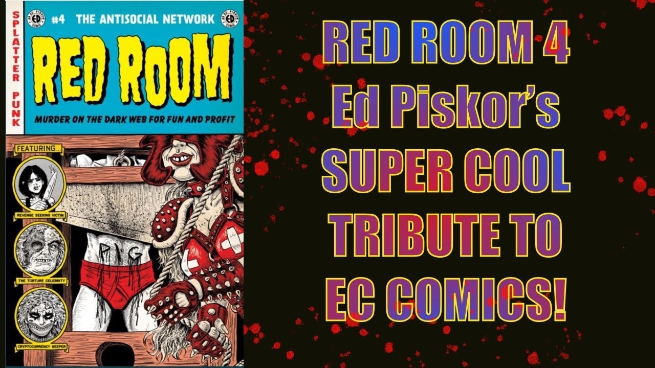 RED ROOM 4- Ed Piskor’s Gore-Filled tribute to EC COMICS - YouTube