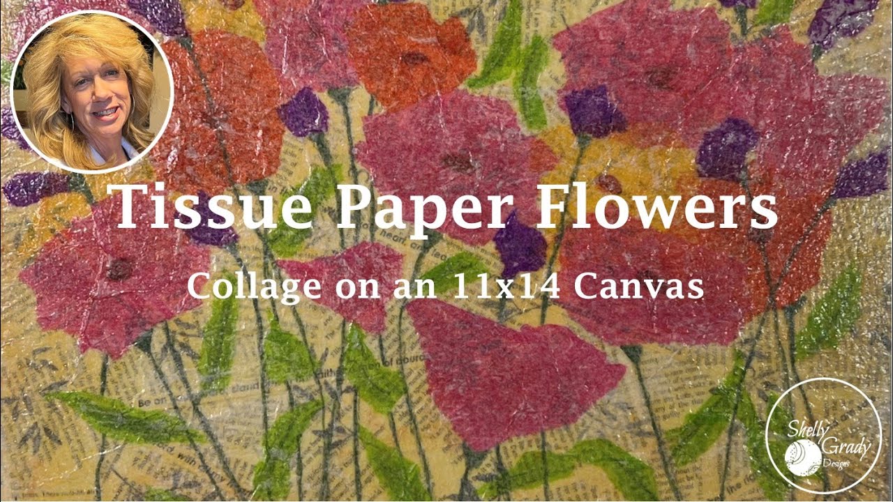 Mixed Media | Collage & Tissue Paper Flowers - YouTube