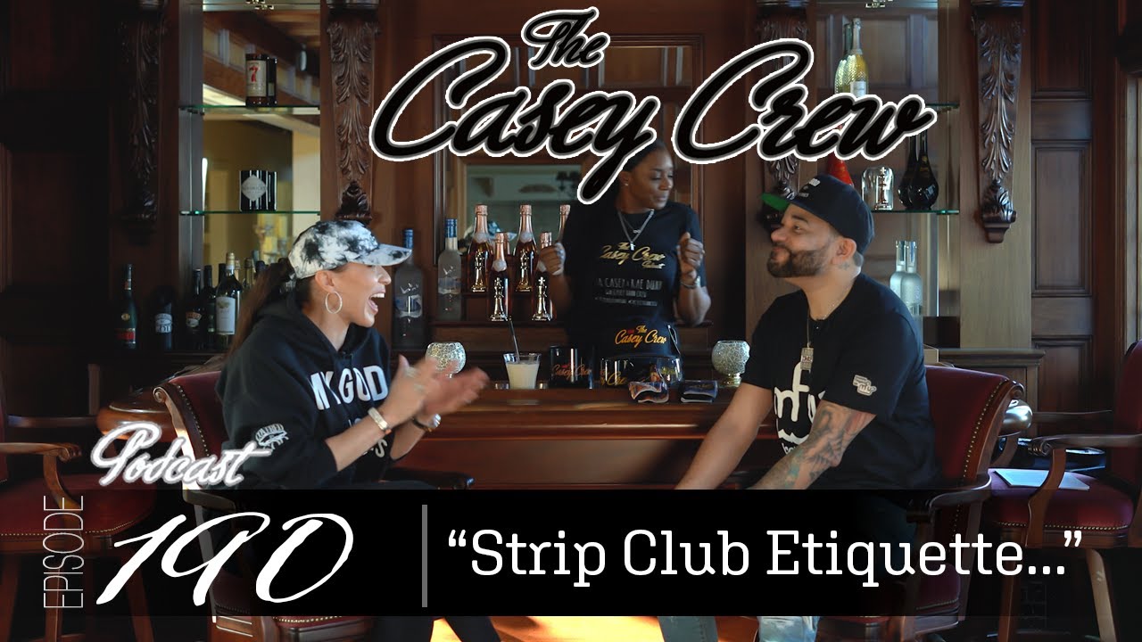 The Casey Crew Podcast Episode 190: Strip Club Etiquette... - YouTube