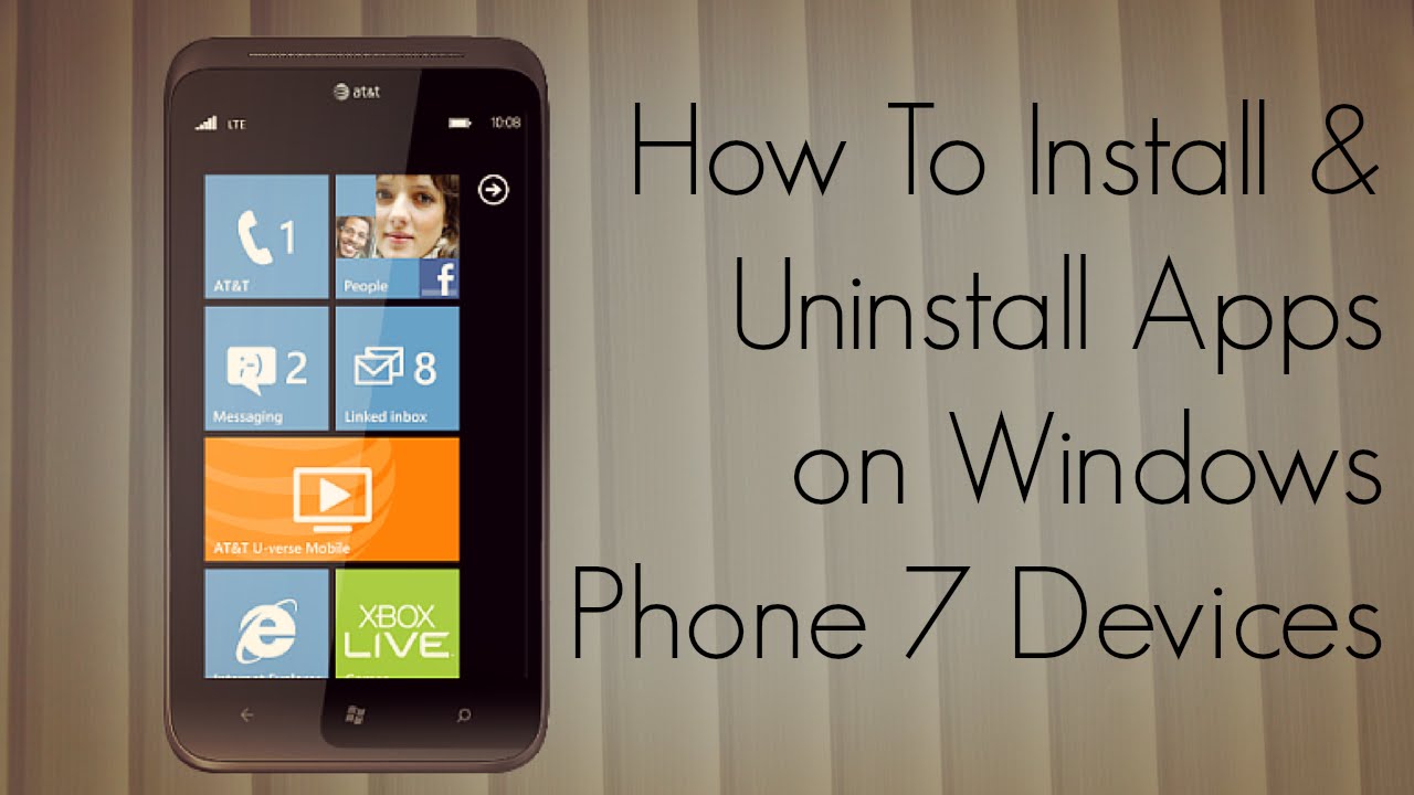 How to Install and Uninstall Apps on Windows Phone 7 Devices ...