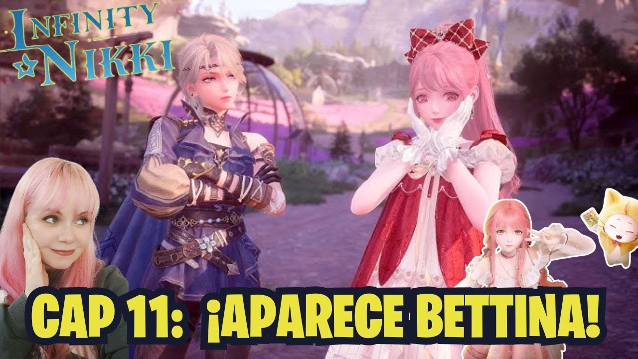 🎉 CAP 11 - INFINITY NIKKI: Nuevo Personaje | ¡Conoce a Bettina! - YouTube