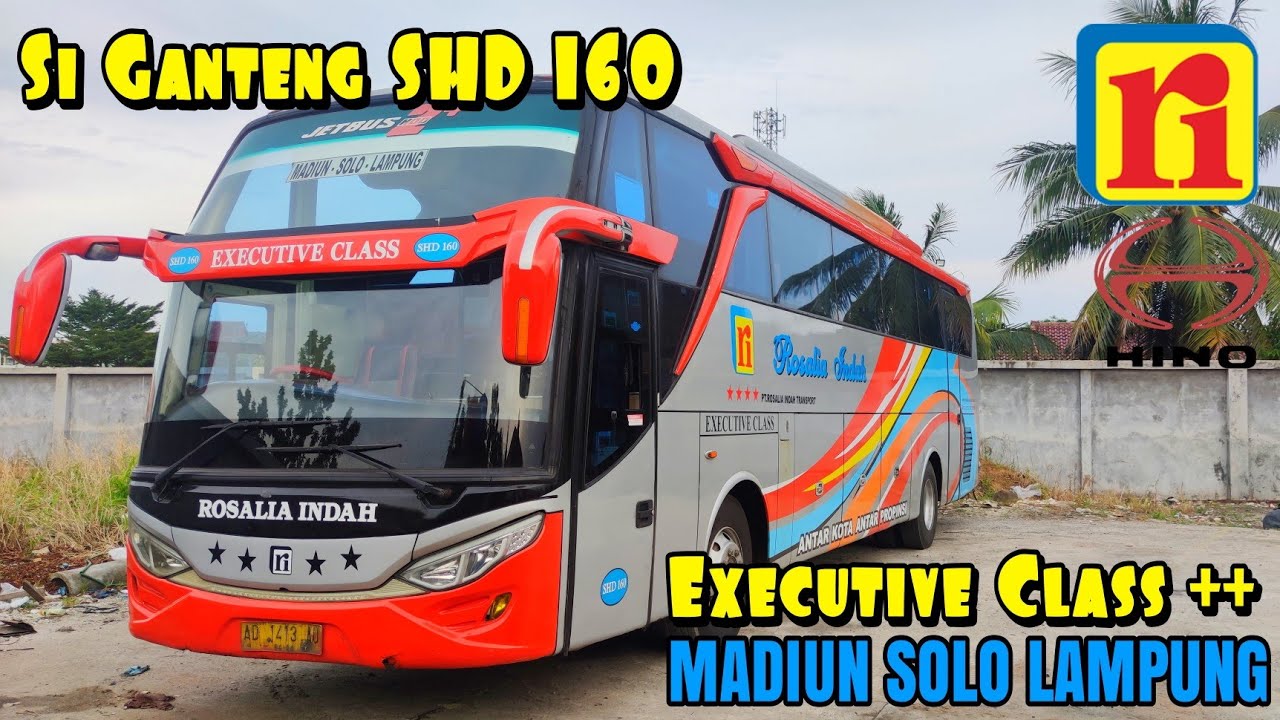 BUS ROSALIA INDAH SHD 160 EXECUTIVE CLASS ++ | Rosin Jurusan Madiun ...