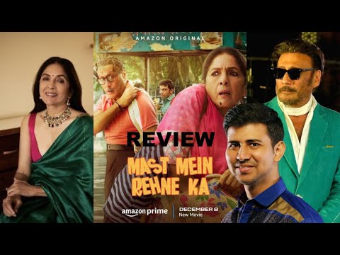 Mast Mein Rehne Ka review | Best Performance by Jackie Shroff, Neena ...
