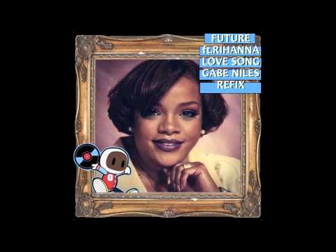 FUTURE - Loveeeeeee Song ft. Rihanna - YouTube