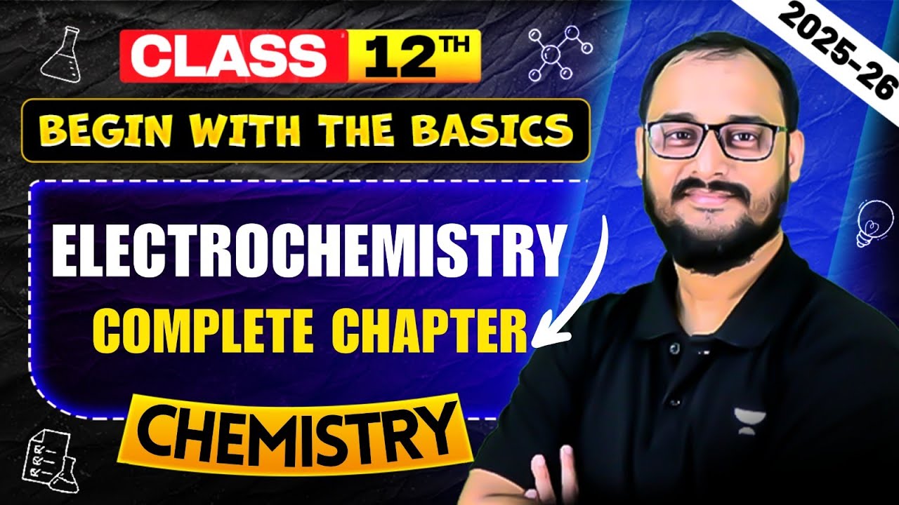 CBSE Class 12 Chemistry | Electrochemistry Full Chapter Covered | By ...