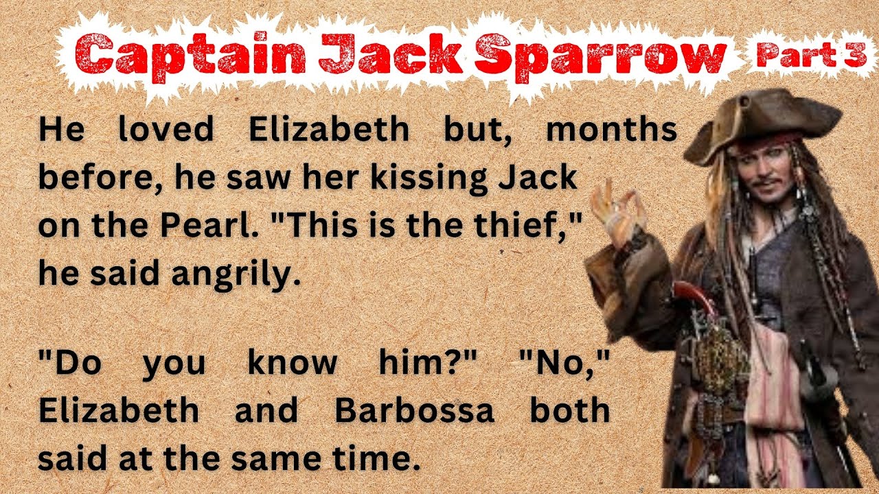 Captain Jack Sparrow Part 3 || The Sea's Pirates || Graded Reader - YouTube