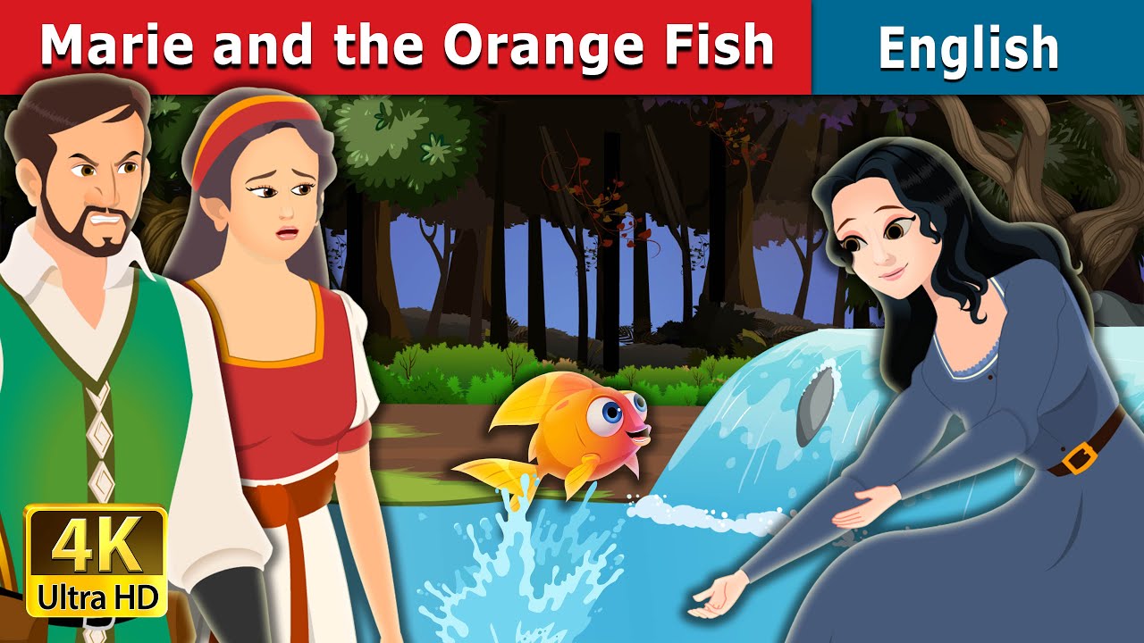 Marie and the Orange Fish | Stories for Teenagers | @EnglishFairyTales ...