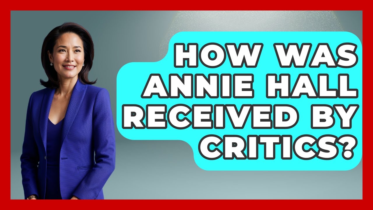 How Was Annie Hall Received By Critics? - Famous Movies Club - YouTube