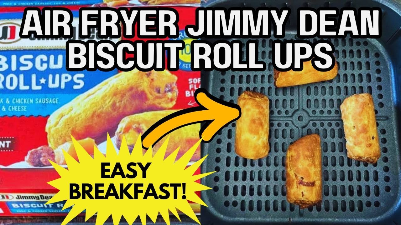 Air Fryer Jimmy Dean Biscuit Roll Ups 🥪 Quick Breakfast Hack That Will ...