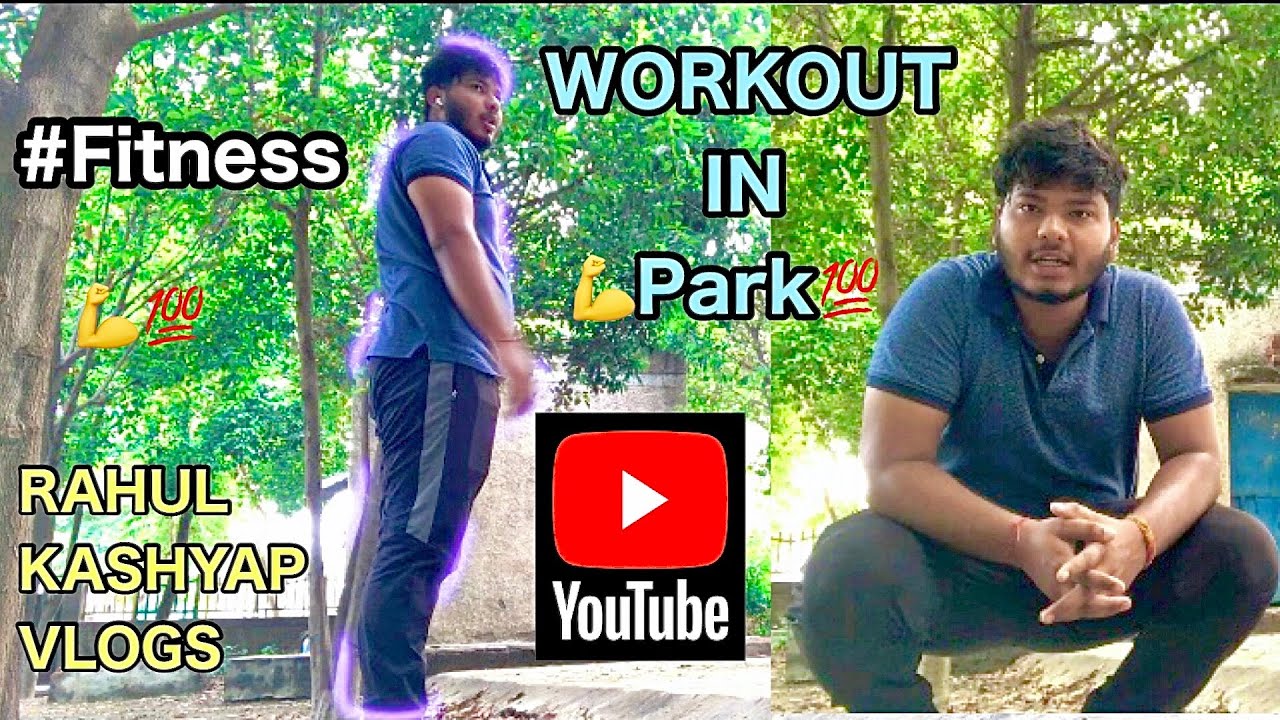 WORKOUT in Park - Rahul Kashyap Vlogs #fitness - YouTube