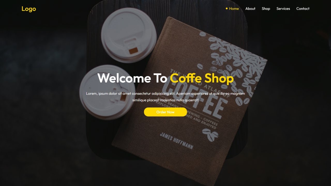 Building a Coffee Shop Website: HTML & CSS Home Section Design! - YouTube