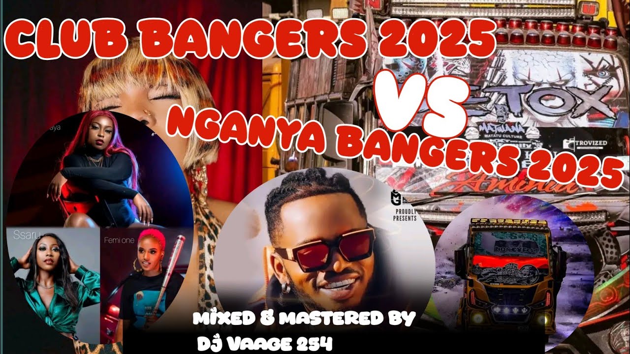CLUB BANGERS MIX 2025 VS NGANYA BANGERS 2025 VIDEO MIX TAMASHANI DJ VAAGE 254 # ...
