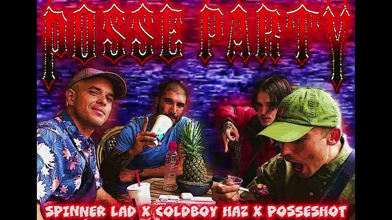 POSSEPARTY - SPINNER LAD x COLDBOY HAZ x POSSESHOT (UNRELEASED) - YouTube