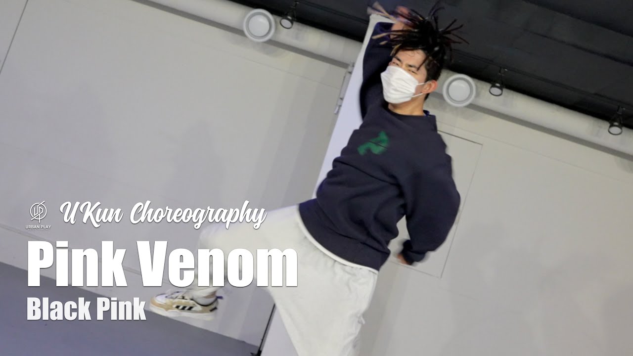 Pink Venom - BLACKPINK / Ukun Choreography / Urban Play Dance Academy ...