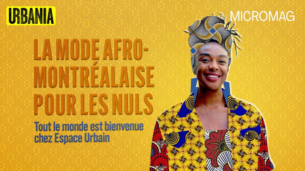 Tatiana Polevoy tombe en amour avec la mode afro-montréalaise | Micromag - YouTube