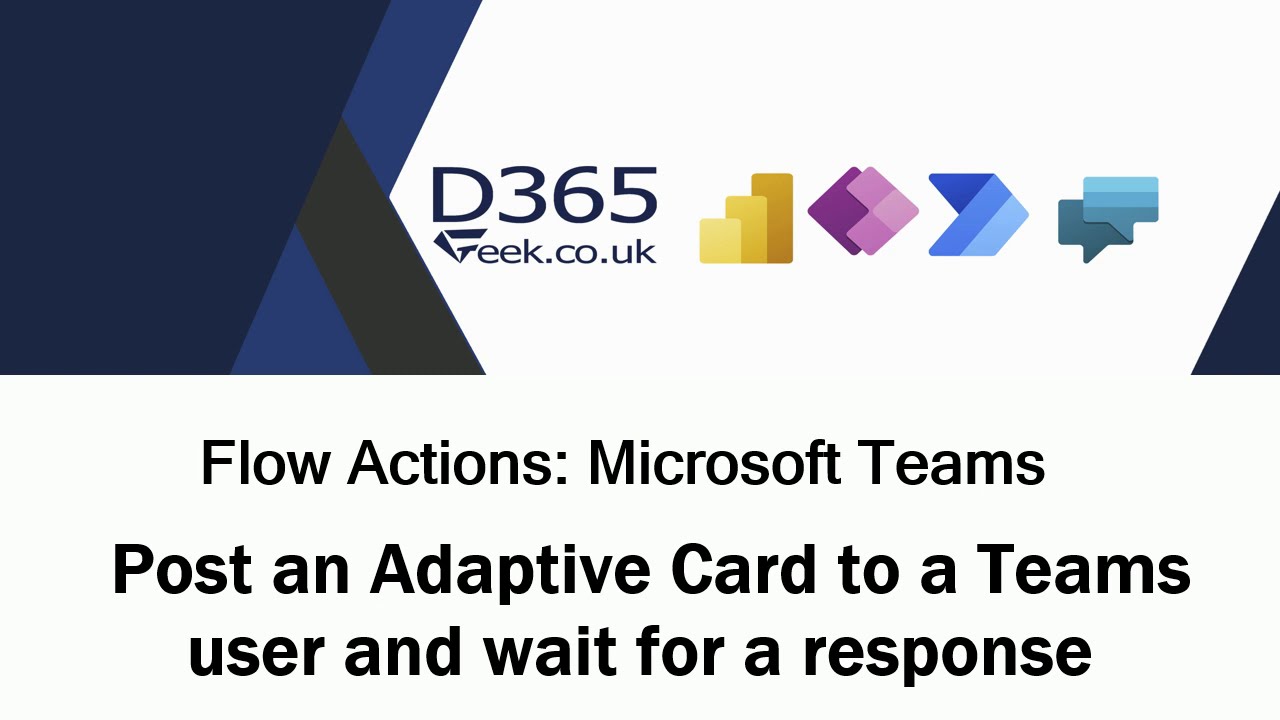 Microsoft Teams Flow Actions: Post An Adaptive Card To A Teams User And ...