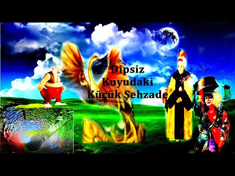 Dipsiz Kuyudaki Küçük Şehzade Masalı - Kaçırılmayacak Bir video