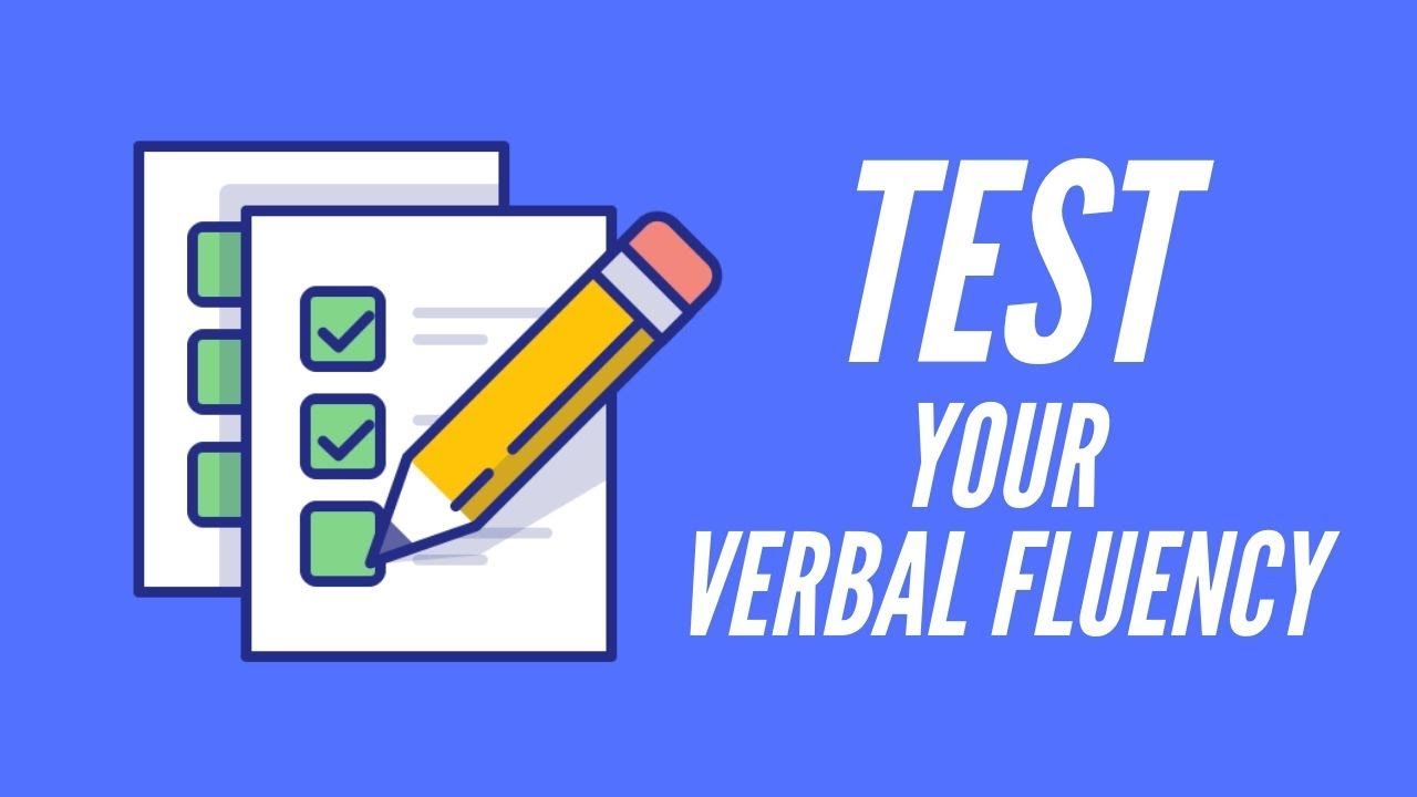 TEST YOUR VERBAL FLUENCY: TWO VERBAL FLUENCY TESTS - YouTube