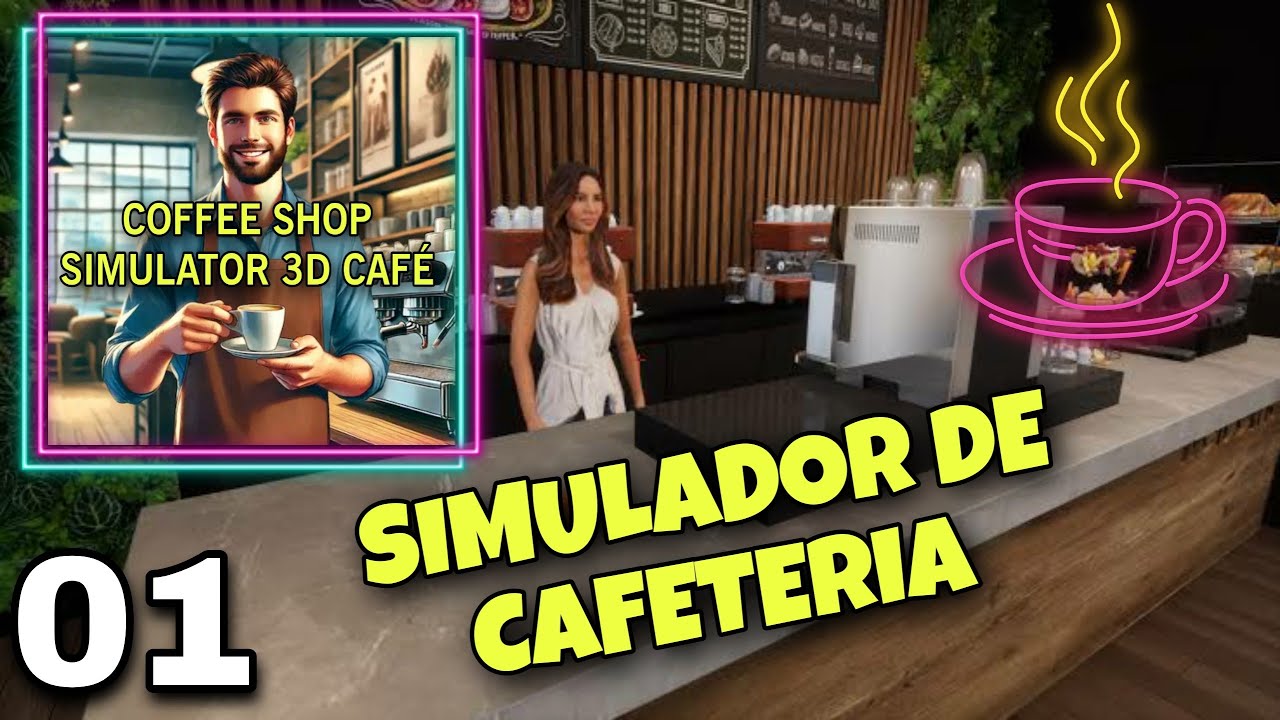 SIMULADOR DE CAFETERIA / COFFEE SHOP SIMULATOR 3D CAFÉ # ...
