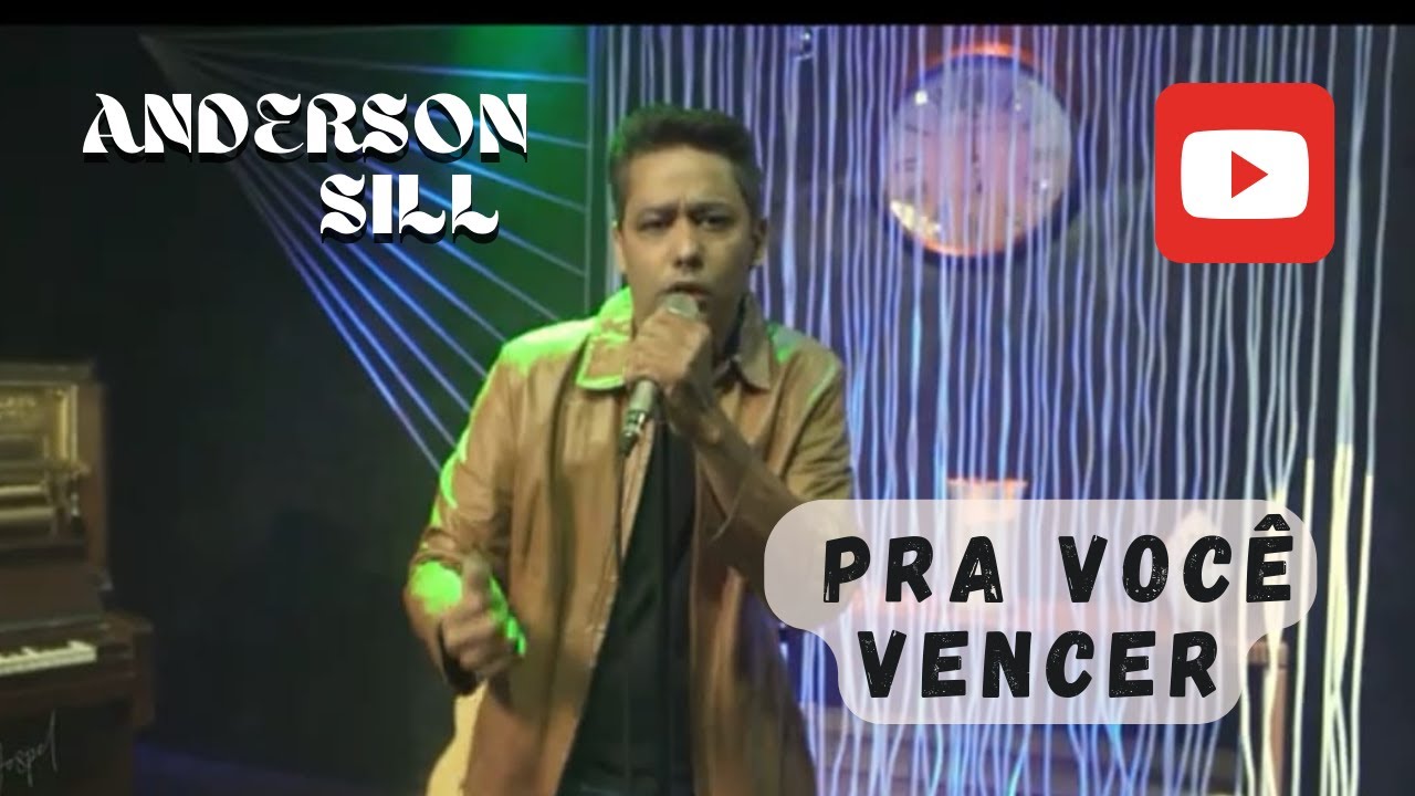 Anderson Sill - Pra você vencer [Composição Inédita ] - YouTube