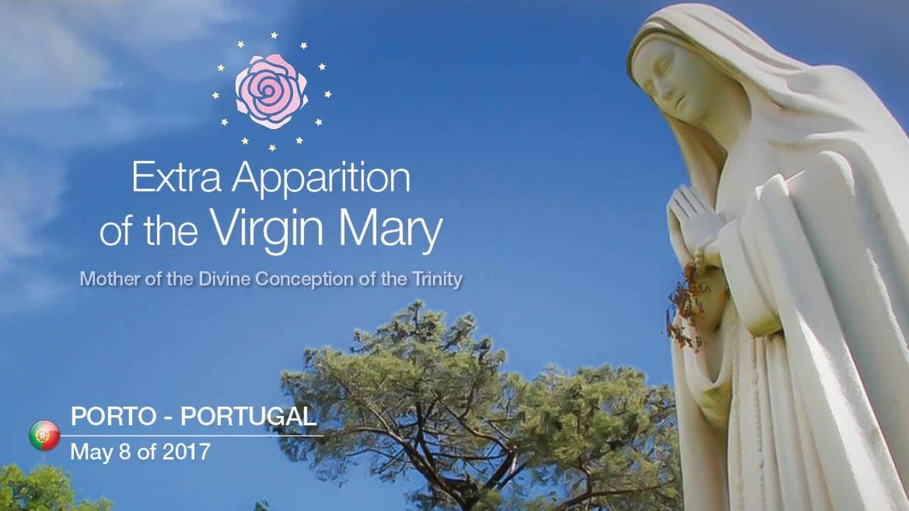 Apparition of the Virgin Mary - 05/08/2017 (Porto, Portugal) - YouTube