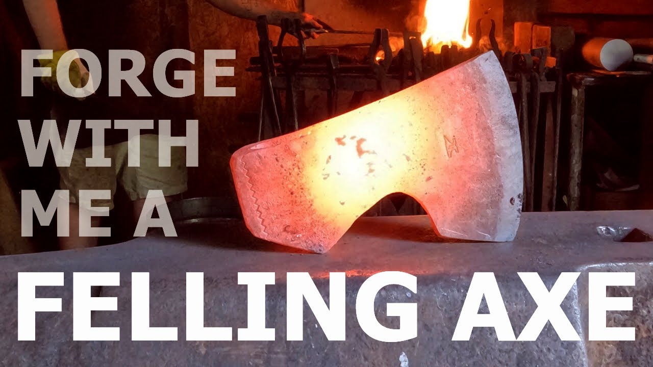 Forging a Felling Axe - forging and handle making - axe making from ...