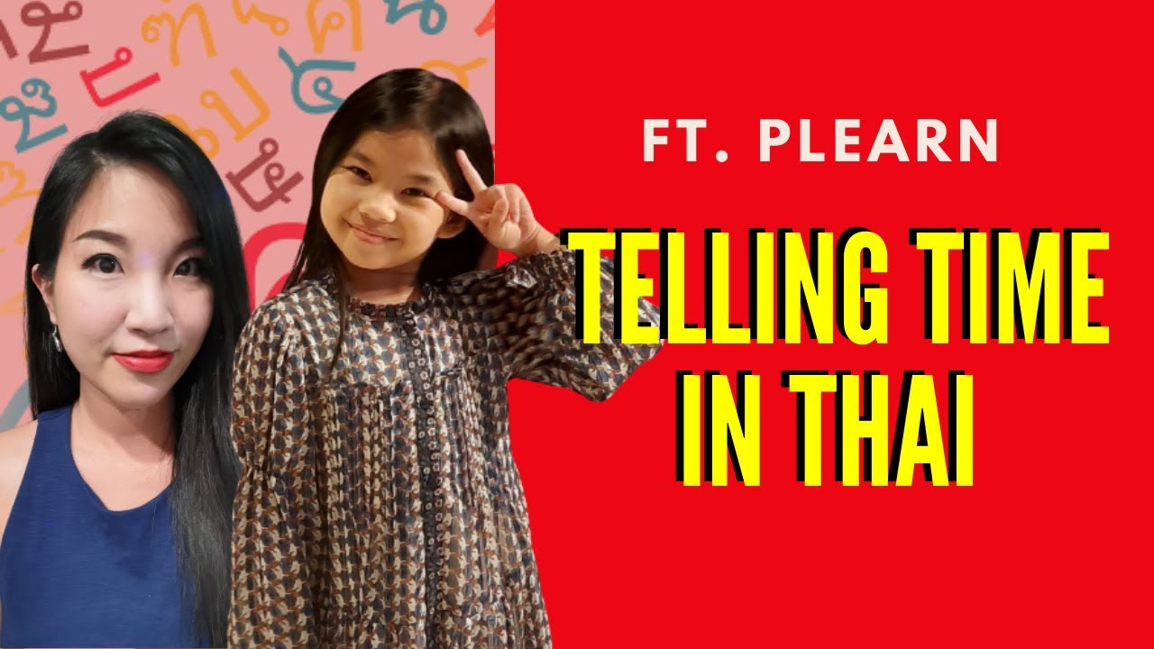 Telling Time in Thai with Plearn - YouTube