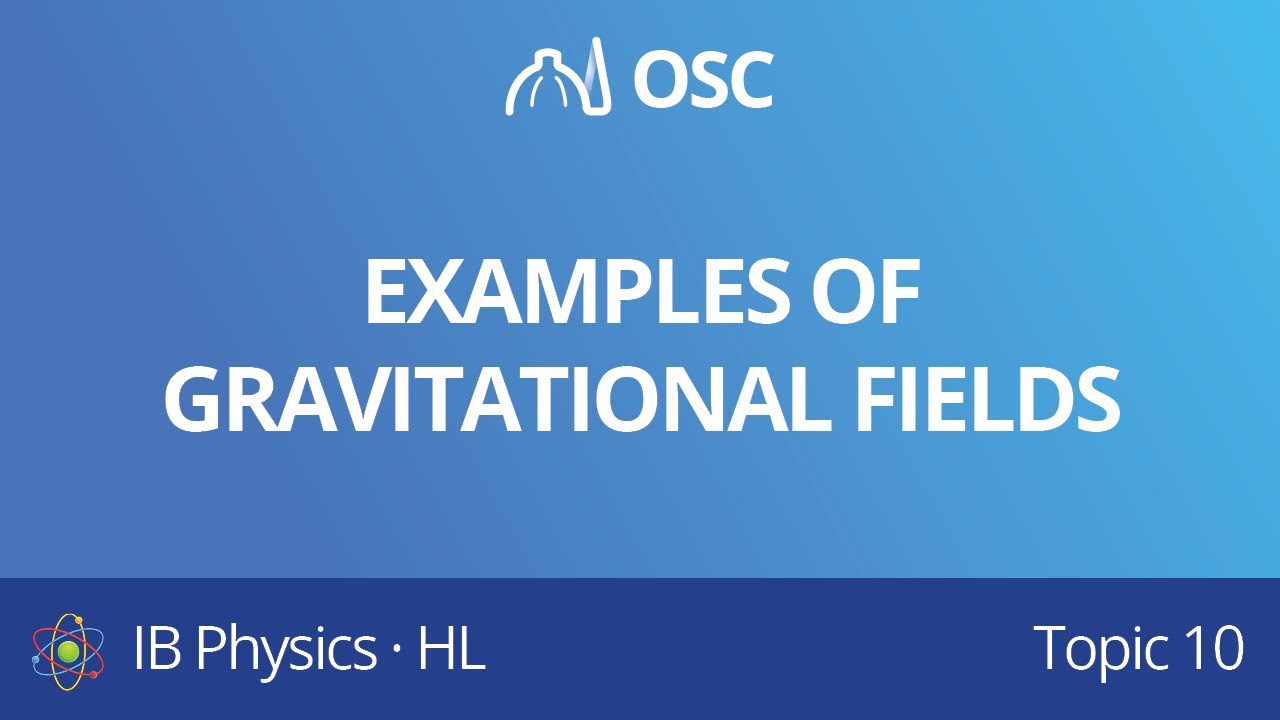 Examples of gravitational fields [IB Physics HL] - YouTube