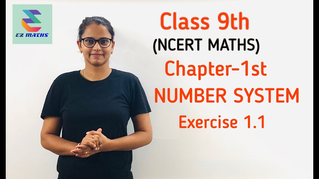CLASS 9TH NCERT MATHEMATICS | CHAPTER 1ST, EXERCISE 1.1 | NUMBER SYSTEM ...