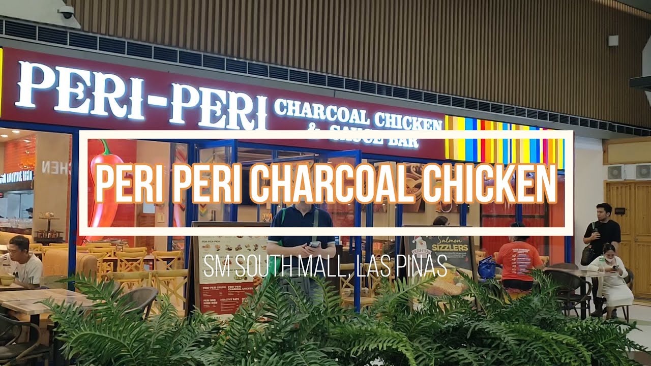 🍗🥩 PERI PERI SM SOUTHMALL and MERRY MANGO 🍦🥭 - YouTube