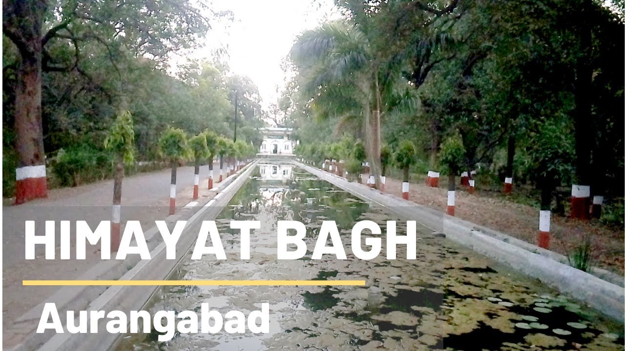 Himayat Bagh - Aurangabad Maharashtra Historical Place Full View - YouTube