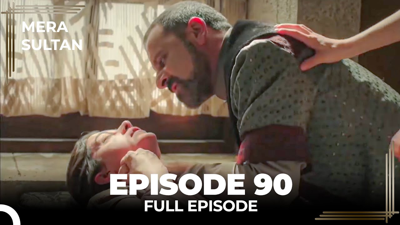 Mera Sultan - Episode 90 (Urdu Dubbed) - YouTube