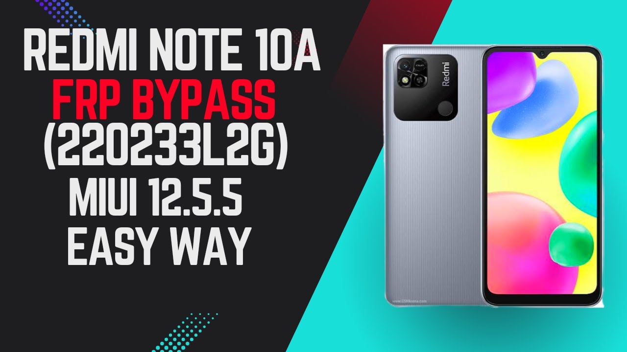 Year 2024 Redmi Note 10A Frp Bypass Xiamo 220233L2G MIUI 12.5.5 - YouTube