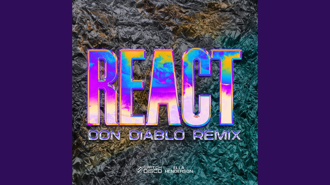 REACT (Don Diablo Remix) - YouTube Music