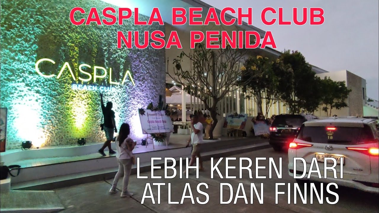 CASPLA BEACH CLUB NUSA PENIDA DIKLAIM LEBIH KEREN DARI ATLAS & FINNS ...
