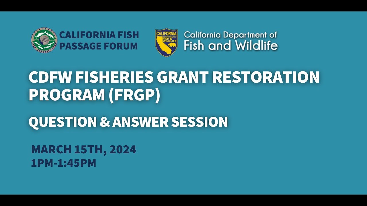 CDFW FRGP Question & Answer Session-hosted by California Fish Passage ...
