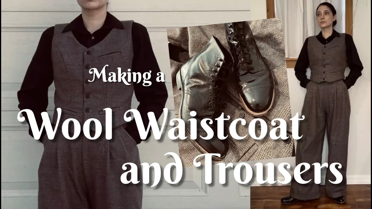 Making a Wool Waistcoat and Trousers - YouTube