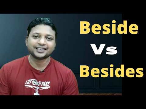 Beside vs Besides | Difference between beside and besides | Rules with ...