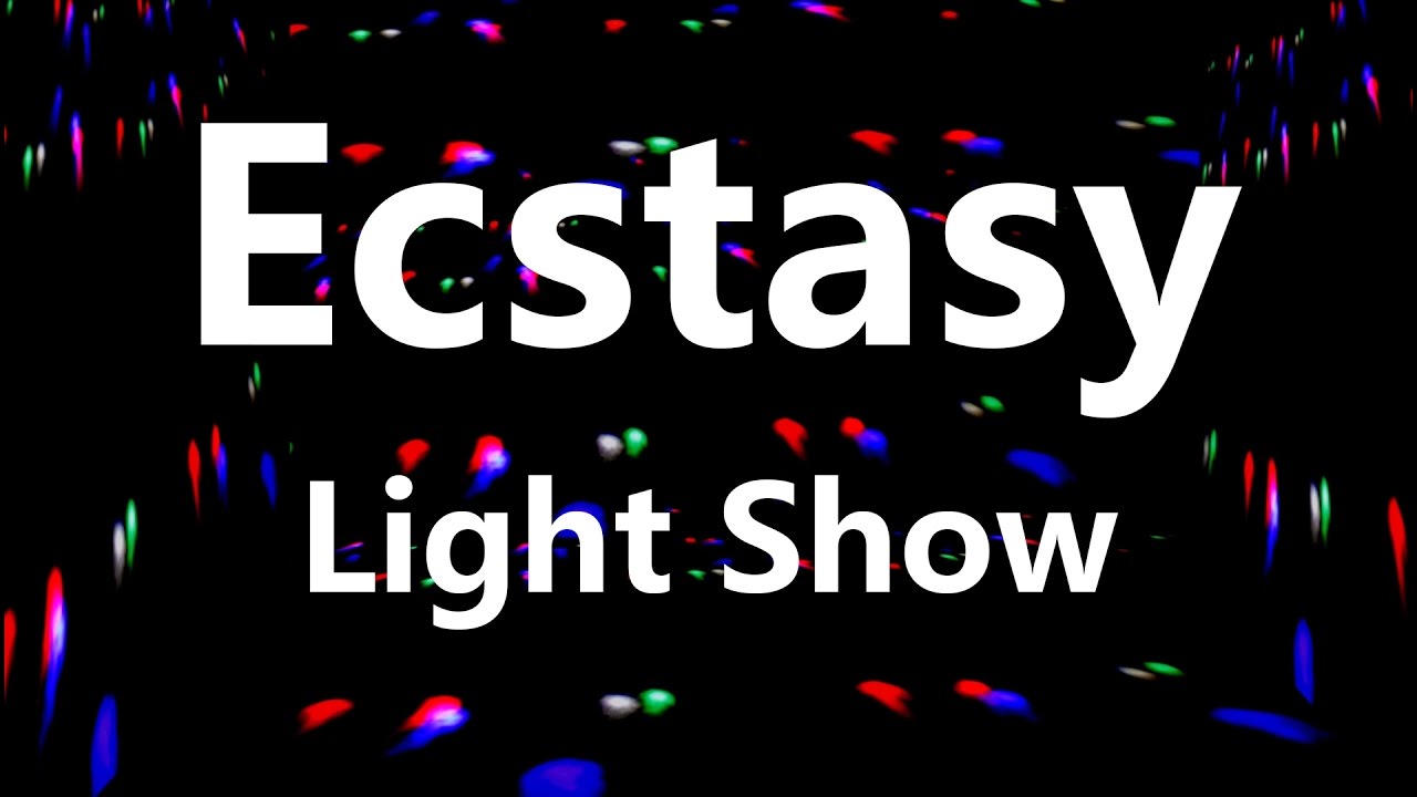Ecstasy Light Show - YouTube
