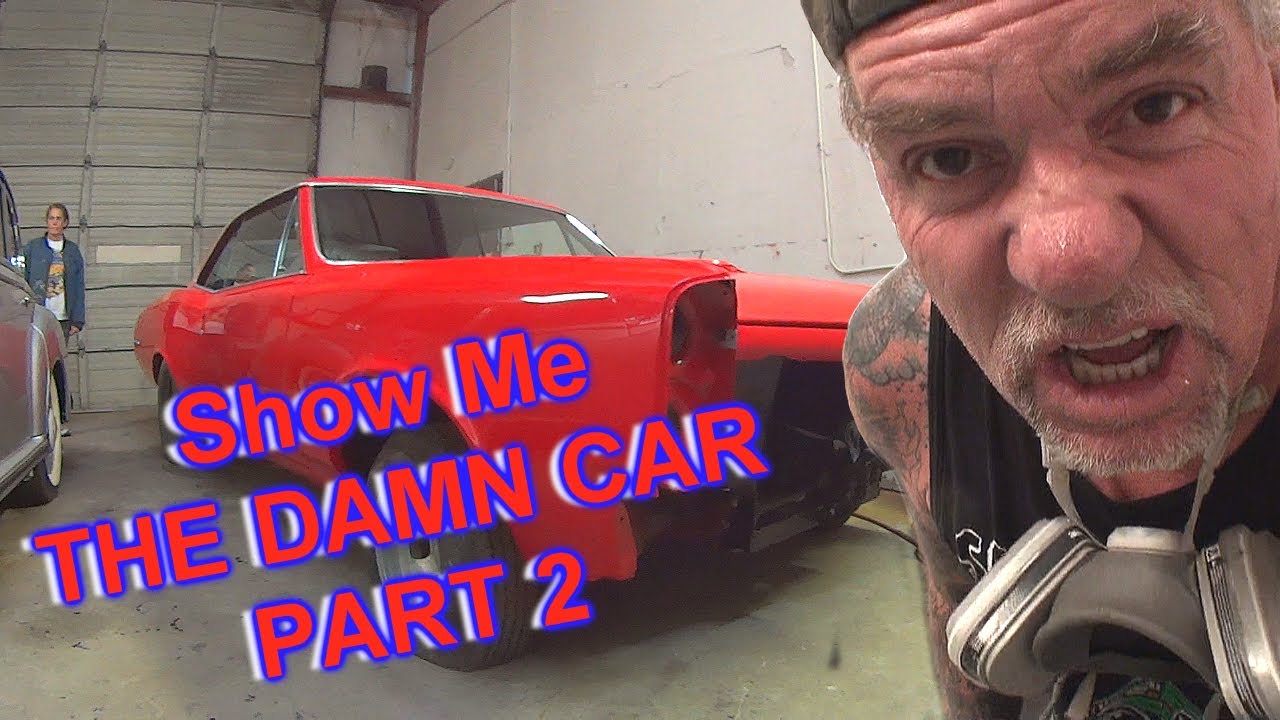 Show Me The DAMN CAR Part 2 - It's ALL DONE - YouTube