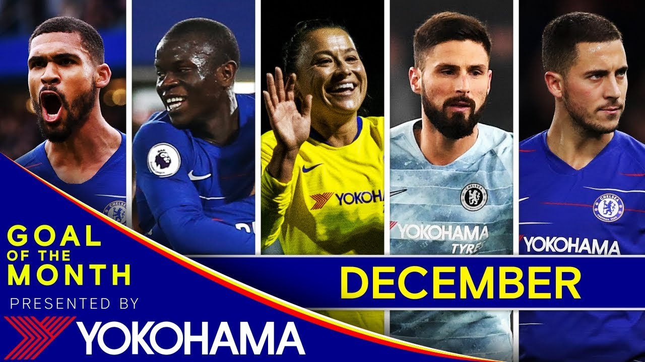 GOAL OF THE MONTH | December | Loftus-Cheek, Kante, Riley, Giroud ...