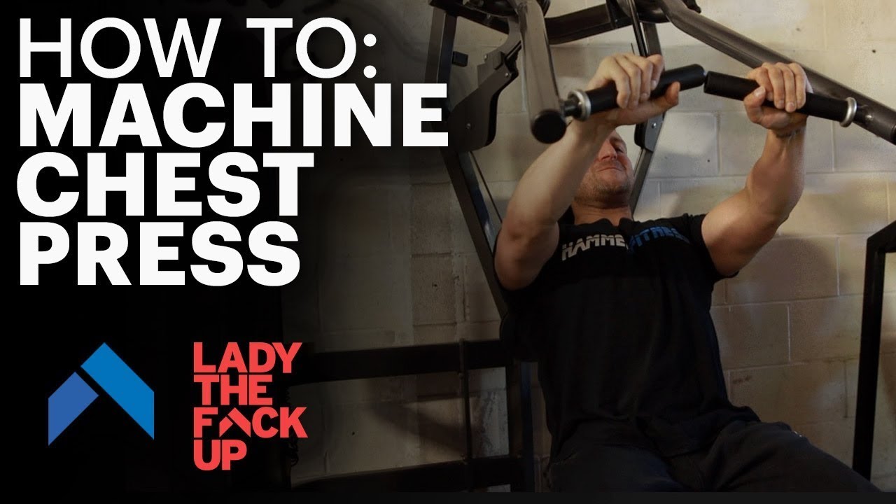 Machine Chest Press: How To - YouTube